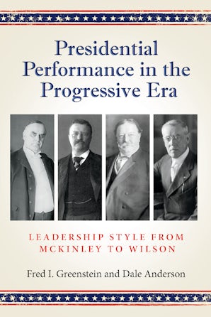 Presidential Performance in the Progressive Era